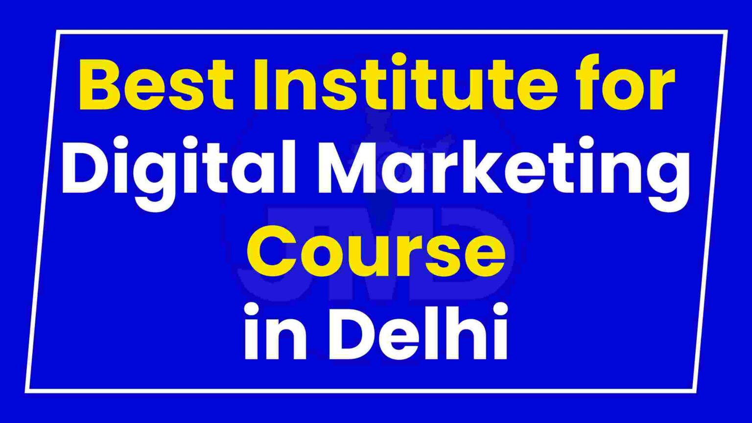 Best Digital Marketing Course in Delhi with Placements 2025: Fees ...