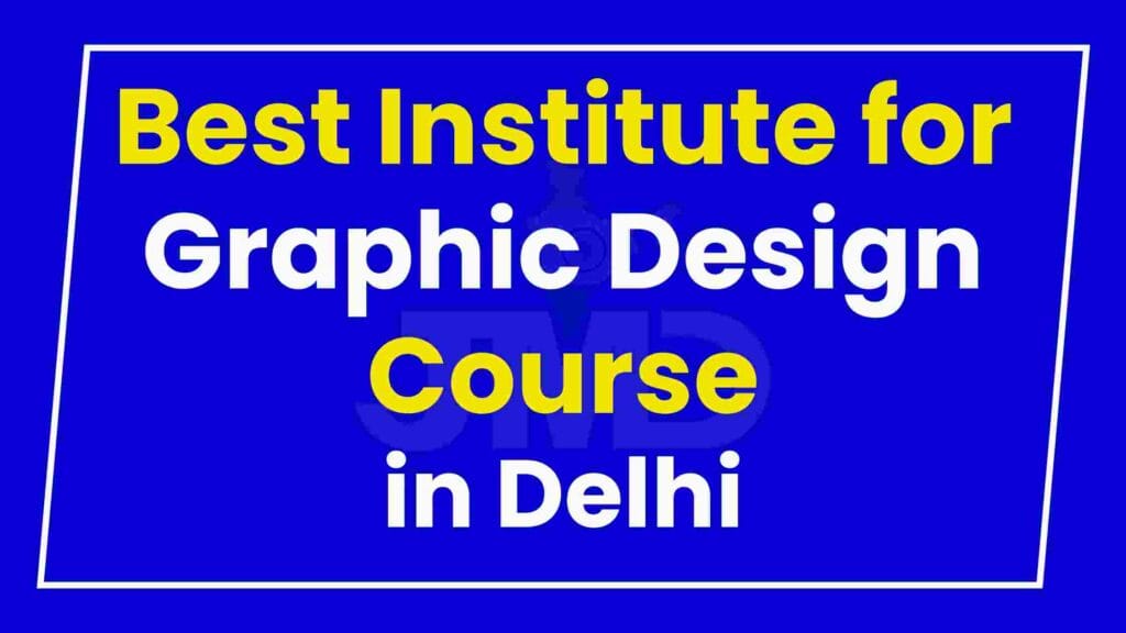 Best Graphic Design Course in Delhi with Placements 2025: Fees ...