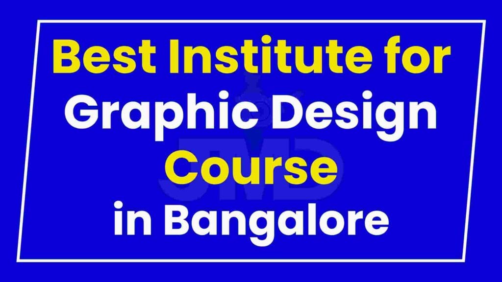 Best Graphic Design Course in Bangalore with Placements 2025: Fees ...
