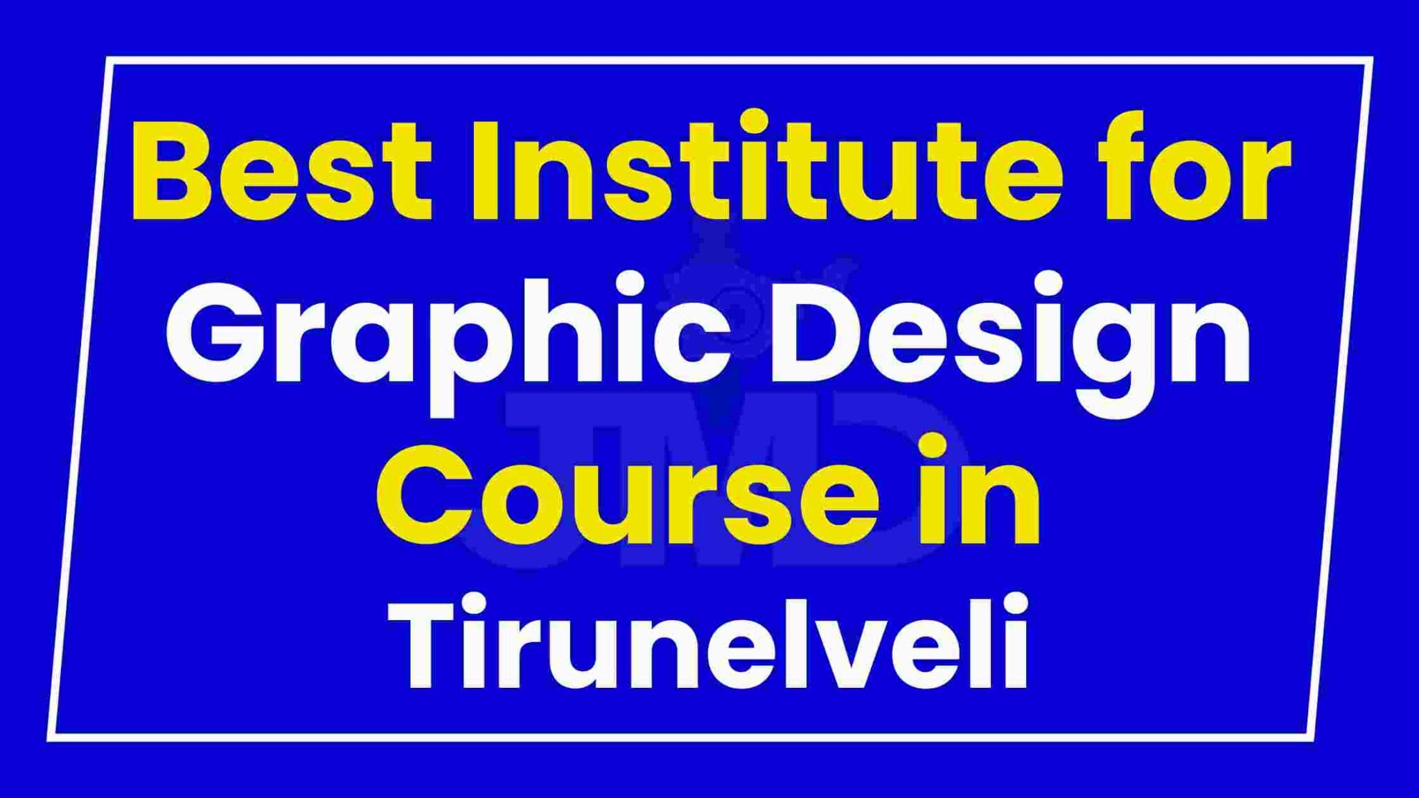 Best Graphic Design Course in Tirunelveli with Placements 2025: Fees ...