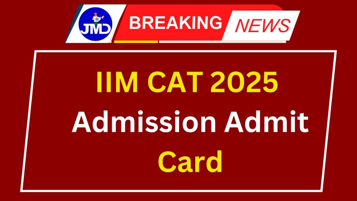IIM CAT 2025 Admission Admit Card - JMD Study
